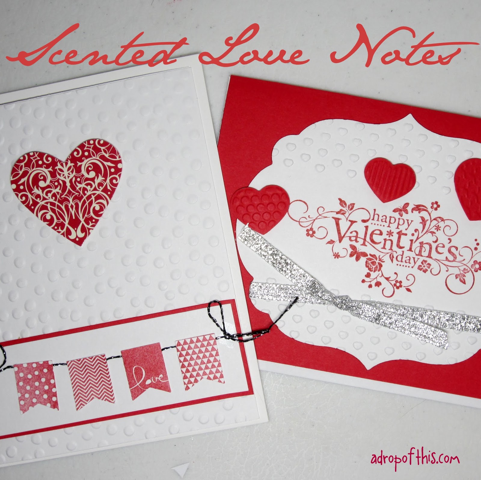 A Drop of This: {Scented} Love Notes