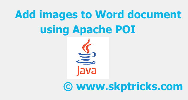 Add Images To Word Document Using Apache Poi Skptricks