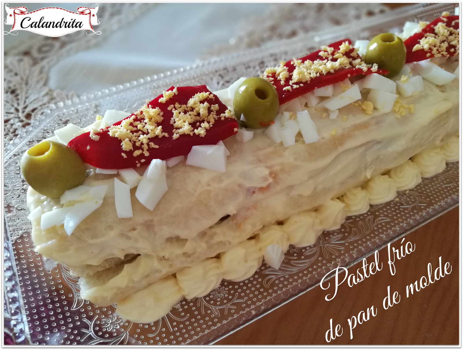 LA COCINA DE CALANDRITA: PASTEL FRÍO DE PAN DE MOLDE