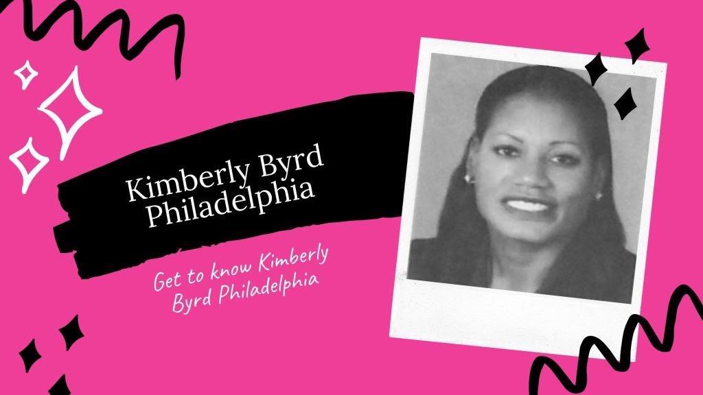 Know about Kimberly Byrd Philadelphia