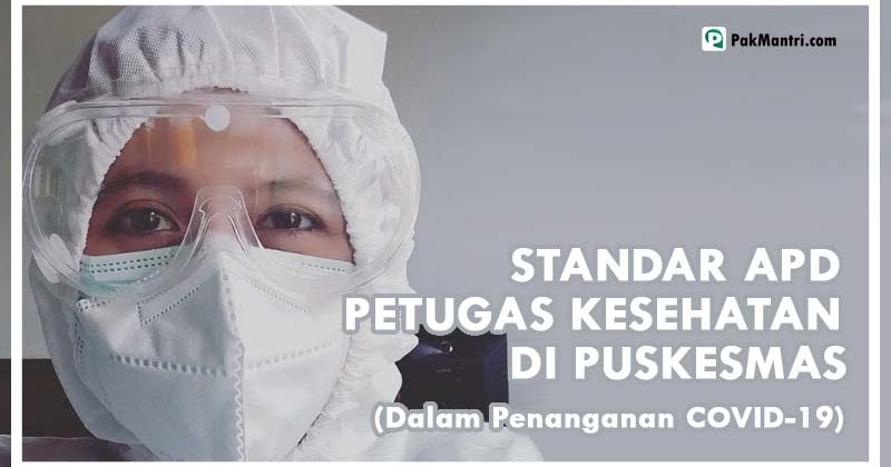 Standar APD Petugas Kesehatan di Puskesmas dalam Penanganan COVID-19