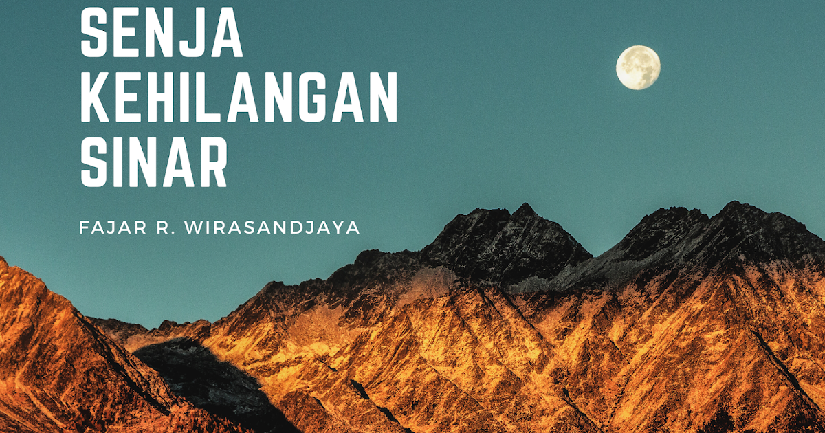Senja Kehilangan Sinar, Sebuah Puisi Senja