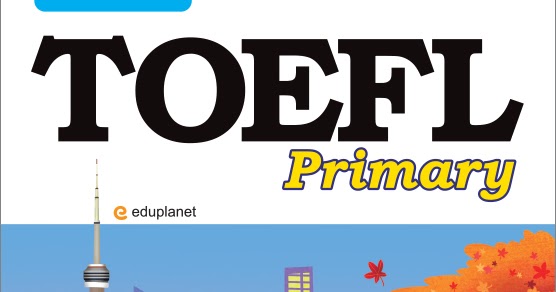 TOEFL Primary Step 2 Practice Test