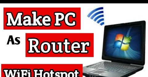 How To Turn Your Windows 7/8/10 Laptop Into Wifi Router Easily [Hacked ...