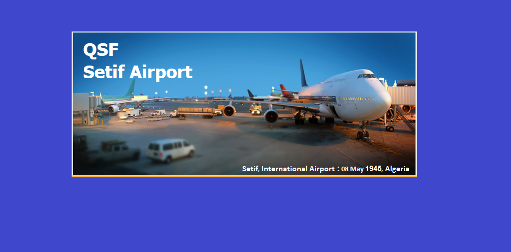 Setif ; International Airport : 08 May 1945 _ Algeria - QSF