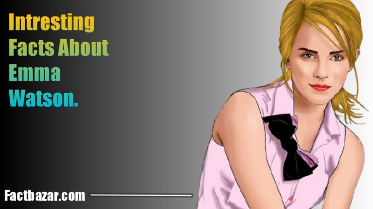 Interesting Facts about Emma Watson That You Probably Don't Know.