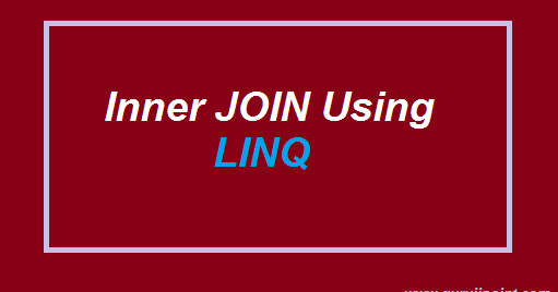 INNER JOIN Example Using LINQ In C# Asp.Net ~ Guruji Point - Code You ... INNER JOIN Example Using LINQ In C# Asp.Net ~ Guruji Point - Code You ...