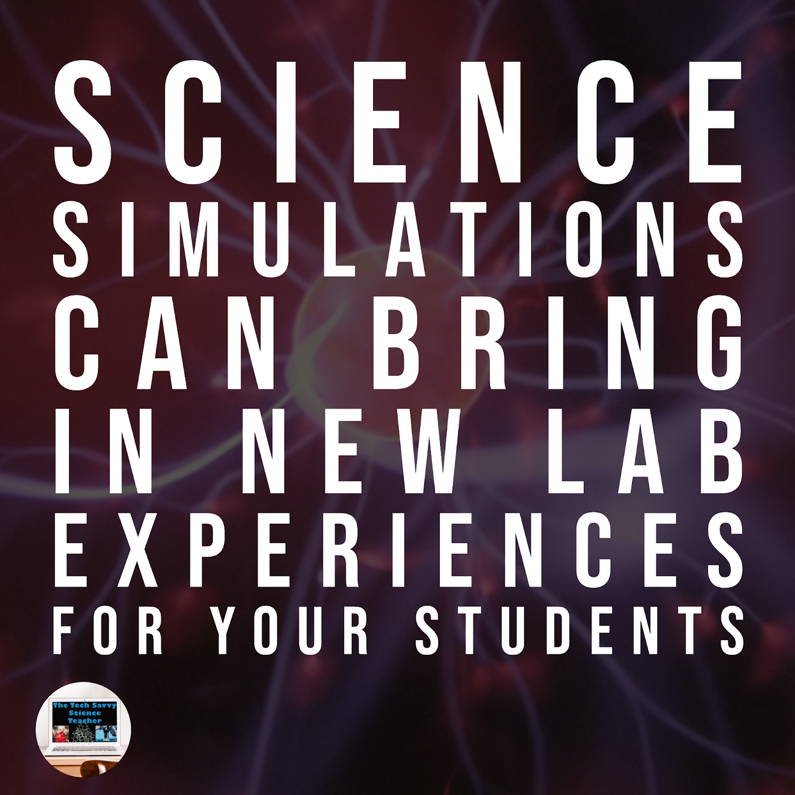 The Tech Savvy Science Teacher PhET Science Simulations the-tech-savvy-science-teacher-phet-science-simulations
