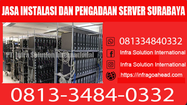 Jasa Instalasi Server Surabaya Enterprise dan Pengadaan 0858-5643-1511 ...