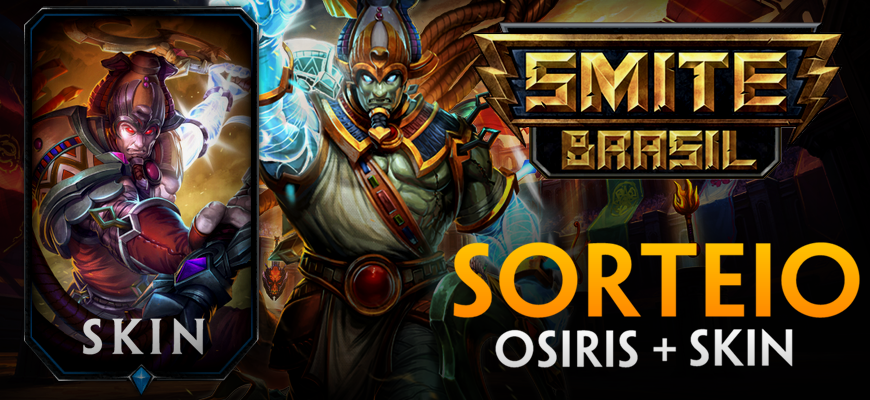 Smite Brasil: Sorteio: 2 códigos para desbloquear o Osiris!