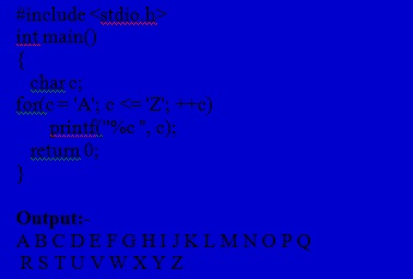 C Program to Display Characters from A to Z Using Loop.