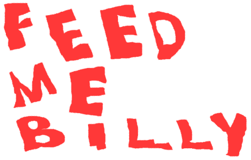 Feed Me Billy - İnceleme - UrhobA