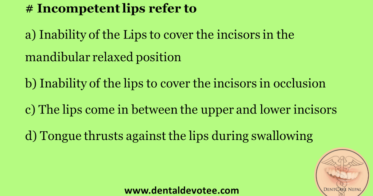 Dentosphere : World of Dentistry: Incompetent lips