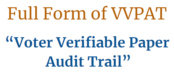 EVM, VVPAT, NOTA, SVEEP, NVSP का फुलफॉर्म और इनके बारे में जानकारी