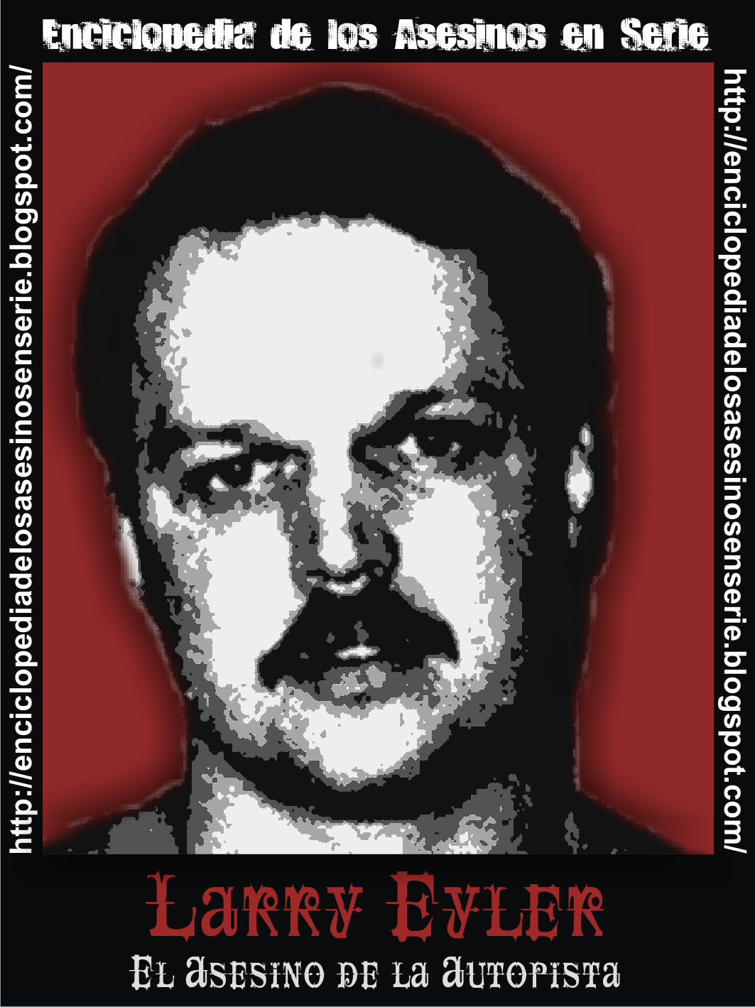 Enciclopedia de los Asesinos en Serie: LARRY EYLER "EL ASESINO DE LA ...