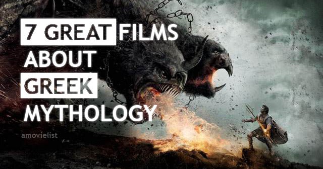 7 Great Films About Greek Mythology ~ amovielists
