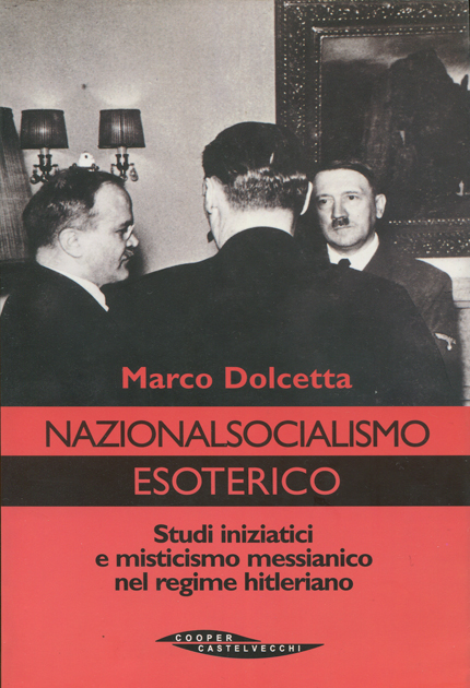 MAESTRO DI DIETROLOGIA: NAZIONALSOCIALISMO ESOTERICO (Studi iniziatici ...