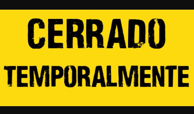 CERRADO ¿TEMPORALMENTE?