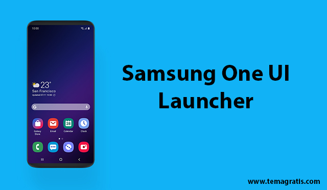 Samsung One UI Launcher APK - TemaGratis.com