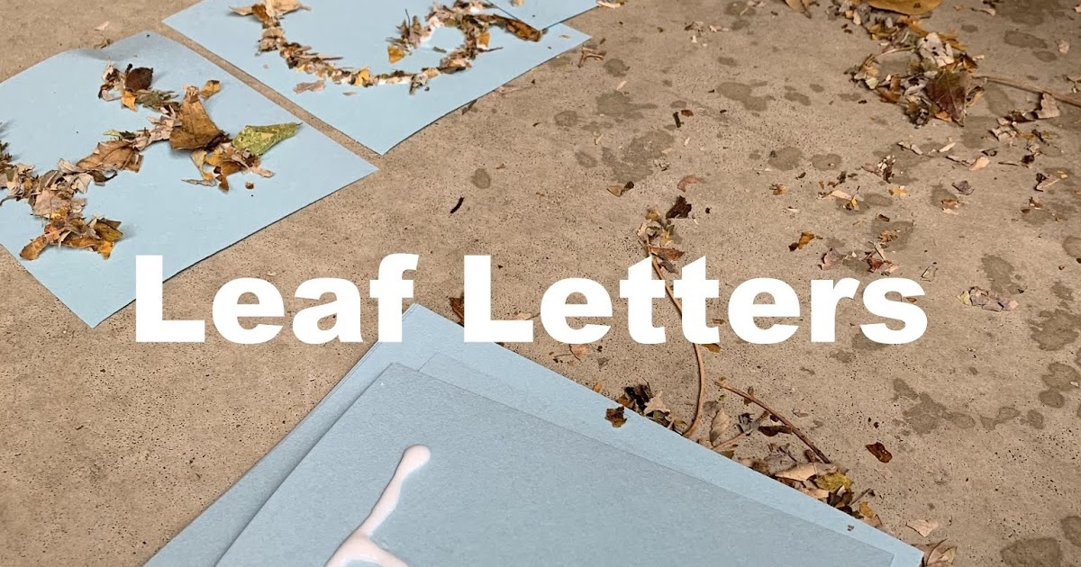 What I Live For: Leaf Letters