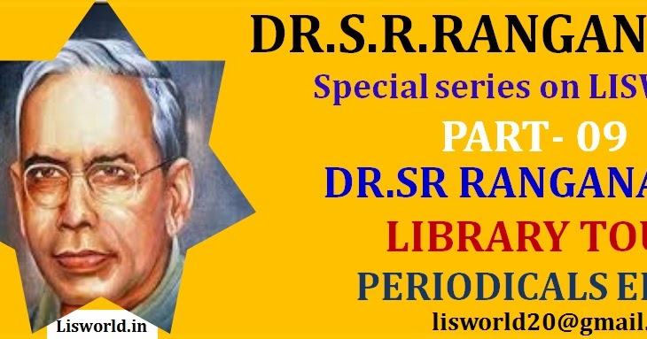 Dr. S.R. RANGANATHAN : LIBRARY TOURS, PERIODICALS EDITED LIST (PART- 09 ...