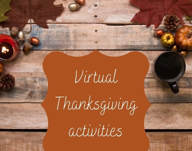 Virtual Thanksgiving activities |Keeping it Real