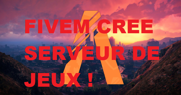 Tuto Creer Son Serveur Gta 5 Rp Avec Fivem 4