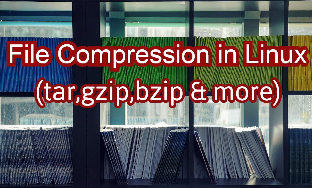Basic File Compression Commands In Linux Tar Gzip Bzip
