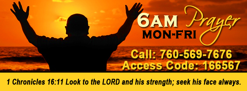 Ms. Dana Marie: PRAYER LINE INFORMATION 6AM & 6PM DAILY CALL 760.569. ...