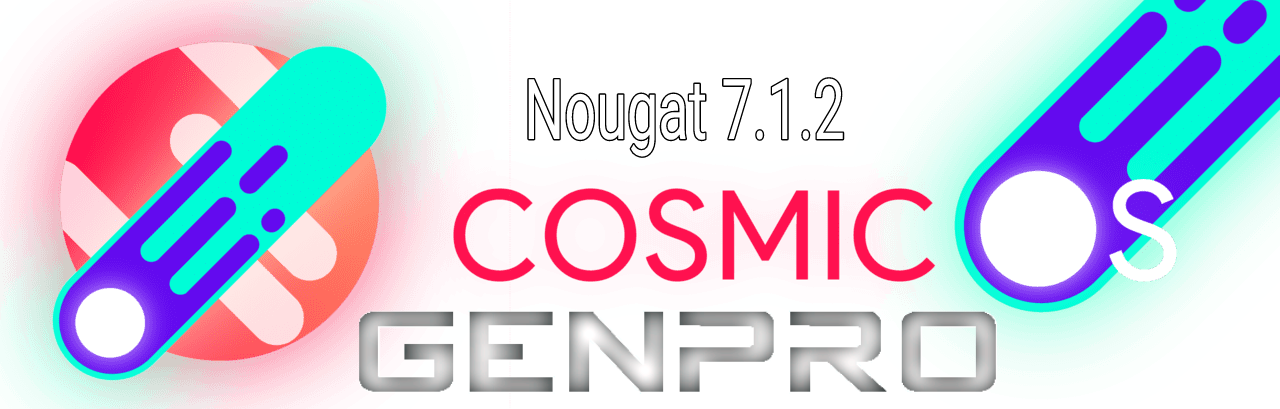 [7.1.2][OMS][VOLTE] COSMIC OS 2.1 GENPRO X