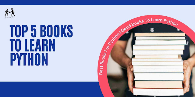 Top 5 Books To Learn Python In 2021 Best Books For Python Good top-5-books-to-learn-python-in-2021-best-books-for-python-good