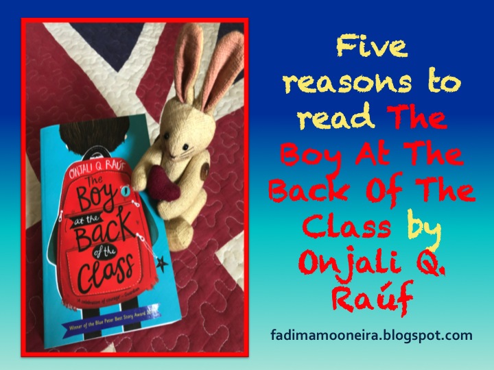 Five reasons to read The Boy At The Back Of The Class by Onjali Q. Raúf