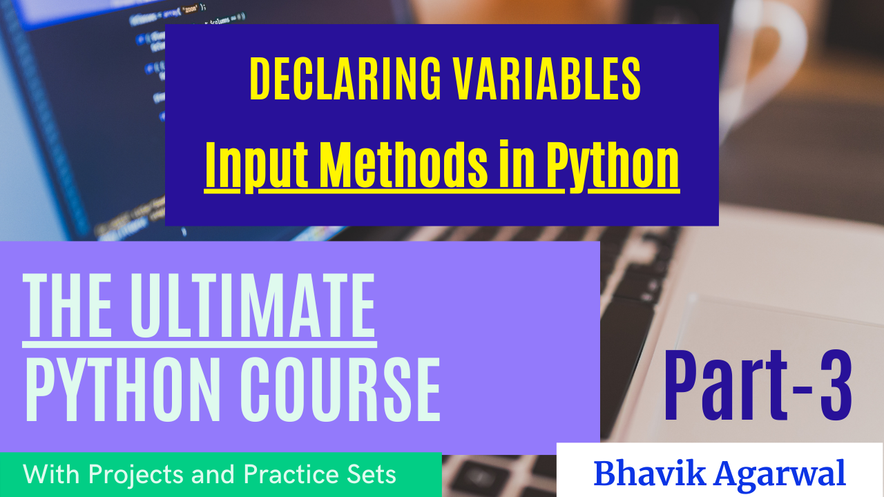 Declaring Variables And Inputs In Python Ultimate Python Course Part 3