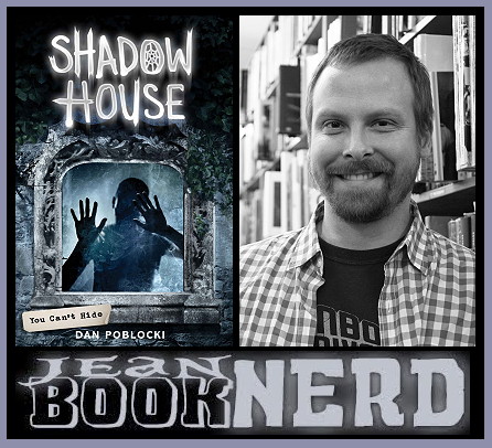 Dan Poblocki Author Interview ~ JeanBookNerd