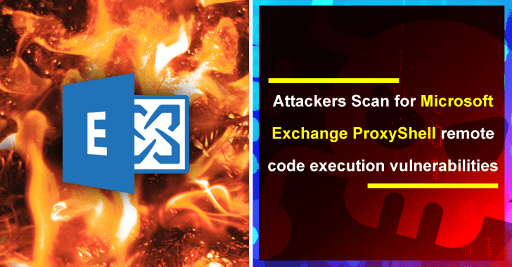 Attackers Scan for Microsoft Exchange ProxyShell RCE Vulnerabilities