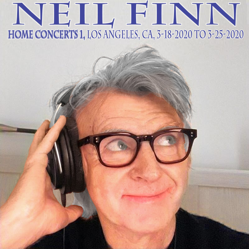 Albums That Should Exist: Neil Finn - Home Concerts 1, Los Angeles, CA ...