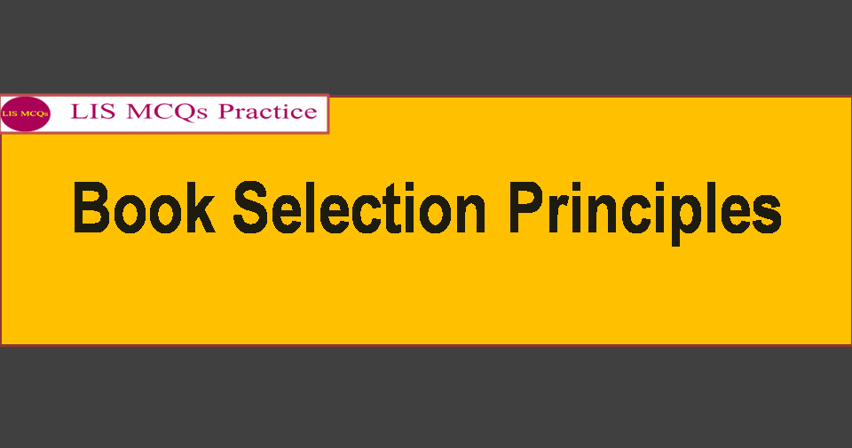 Book Selection Principles