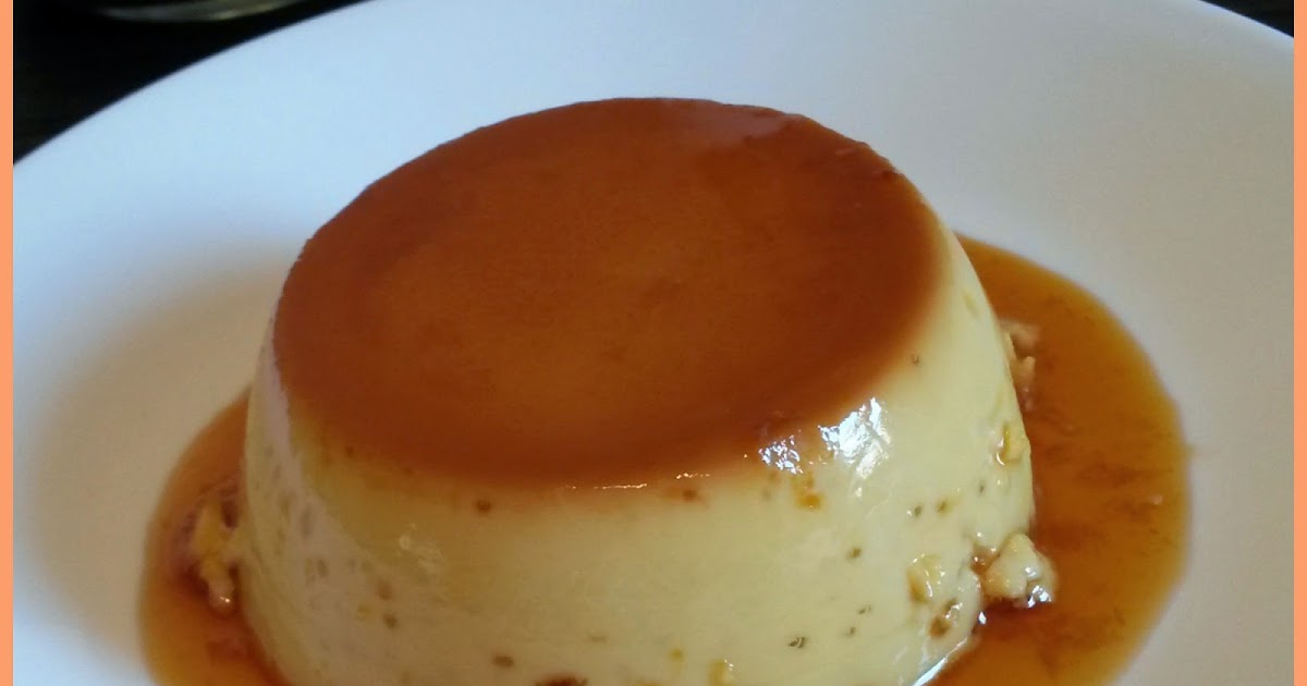 The Sweet Cuisinera: Leche Flan Recipe