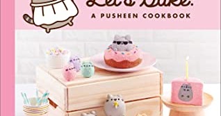 Nonstop Reader: Let's Bake!: A Pusheen Cookbook