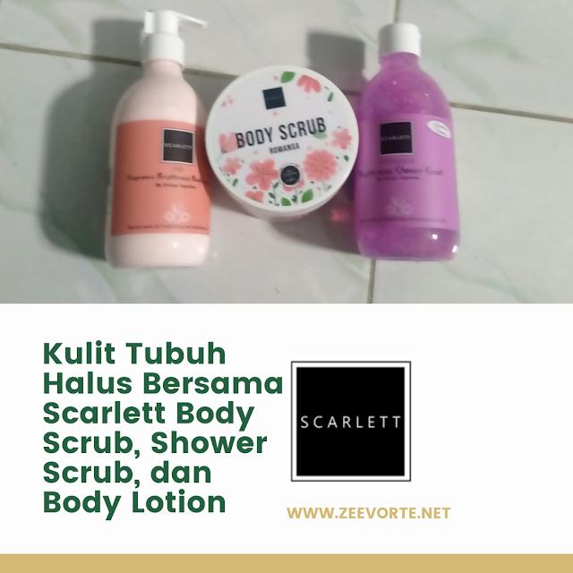 Kulit Tubuh Halus Bersama Scarlett Body Scrub, Shower Scrub, dan Body ...