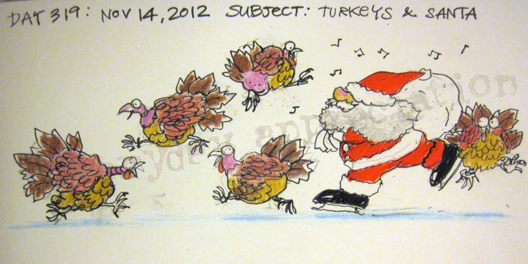 My Project Log: Day 319: Turkeys and Santa