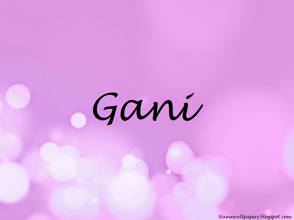Gani Name Wallpapers Gani ~ Name Wallpaper Urdu Name Meaning Name ...