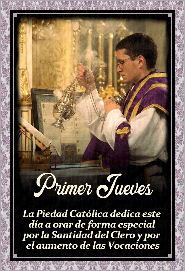 Prácticas de piedad y Devocionario Católico: PRIMER JUEVES: RECEMOS POR LA SANTIDAD DE NUESTROS ...