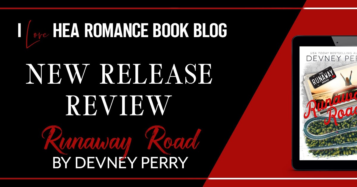 I Love HEA Romance Book Blog: New Release Review - Runaway Road by ...