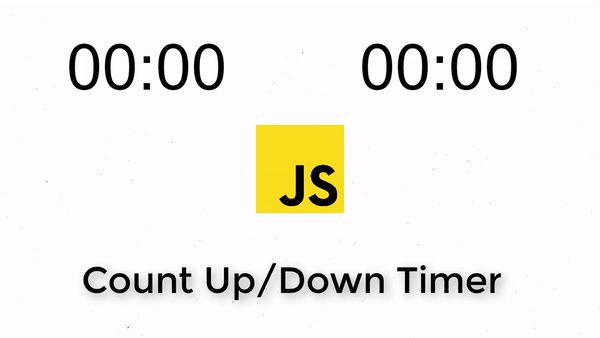 Countdown/ Count Up Timer With JavaScript Countdown/ Count Up Timer With JavaScript
