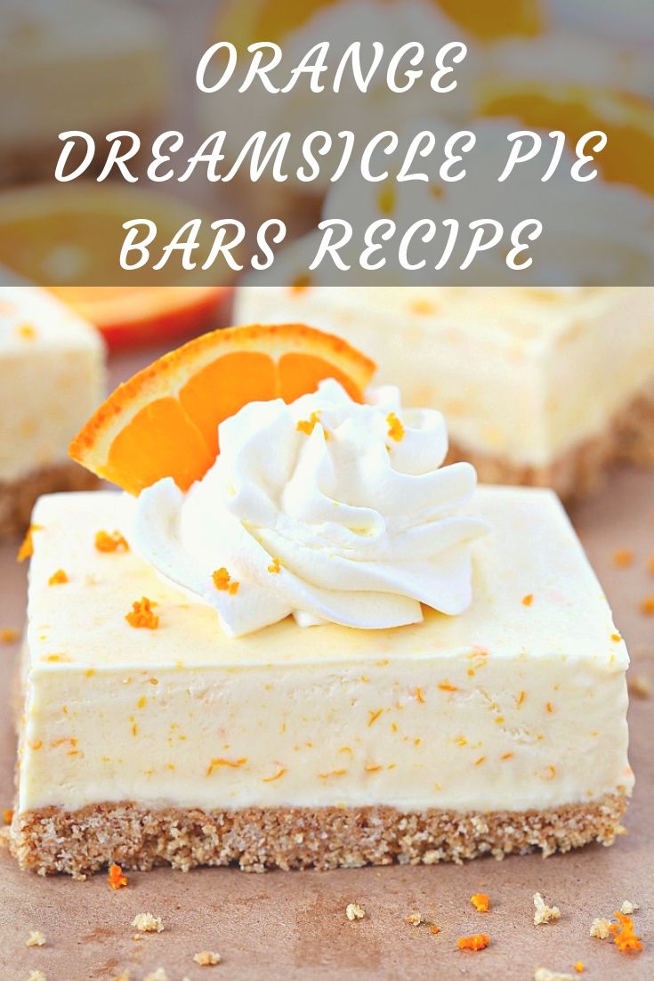 ORANGE DREAMSICLE PIE BARS RECIPE - foodierecipes