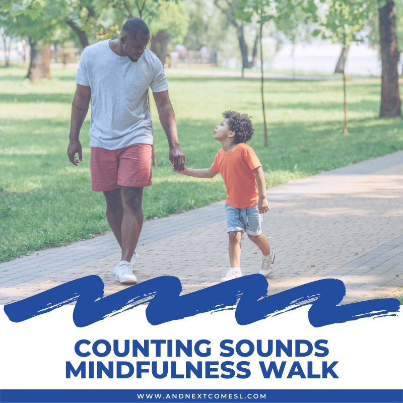 Counting Sounds Mindfulness Walk Activity | And Next Comes L ...