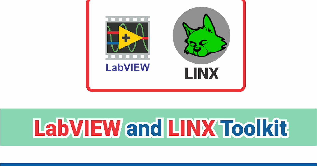Labview And Linx Toolkit Robotics University