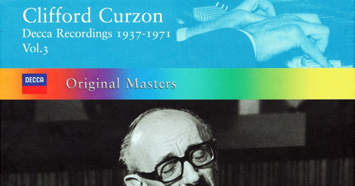 Diabolus In Musica: Clifford Curzon - Decca Recordings Vol.3 (1937-1971 ...