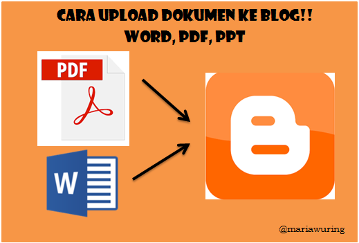 Cara Upload Dokumen (WORD/PDF) ke Blog